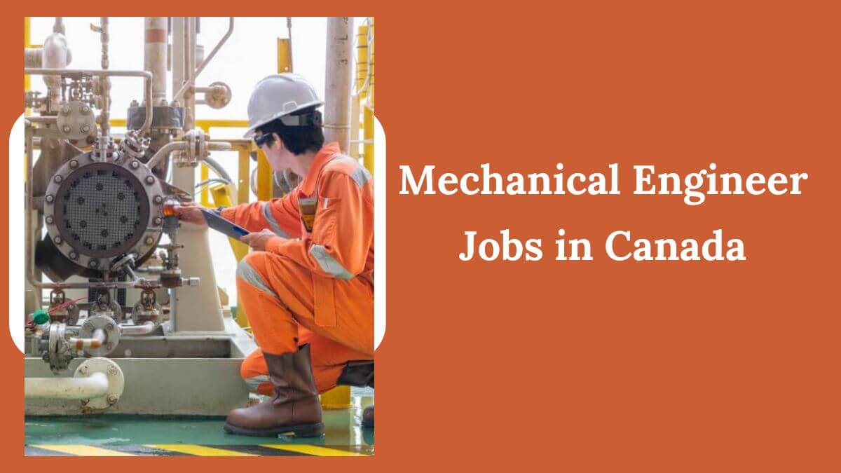 Mechanical Engineer Jobs in Canada 2025 - Apply Now