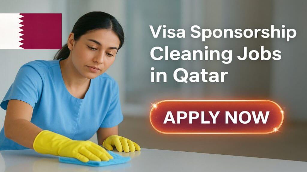 Visa Sponsorship Cleaning Jobs in Qatar 2025 - Check Details