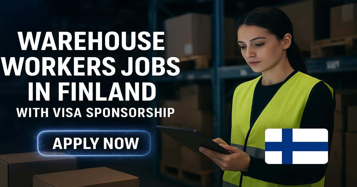 Warehouse Workers Jobs in Finland with Visa Sponsorship 2025