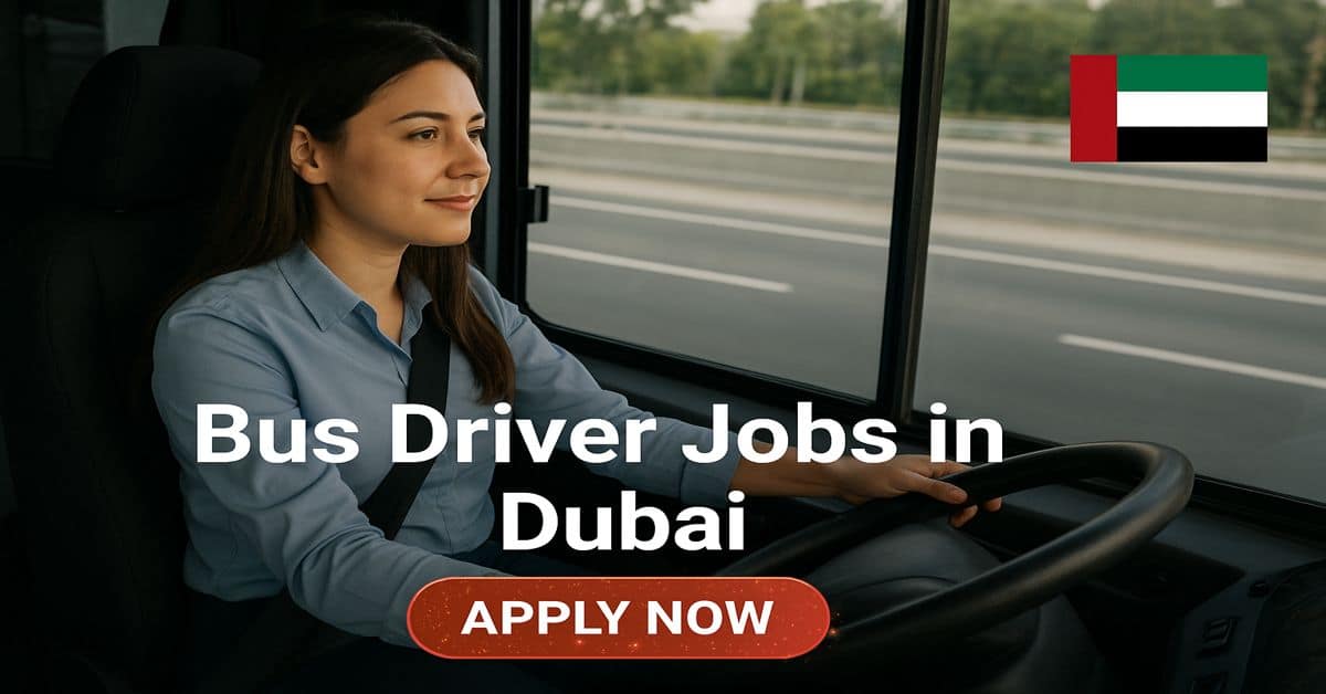 Bus Driver Jobs in Dubai 2025 - Visa Sponsorship