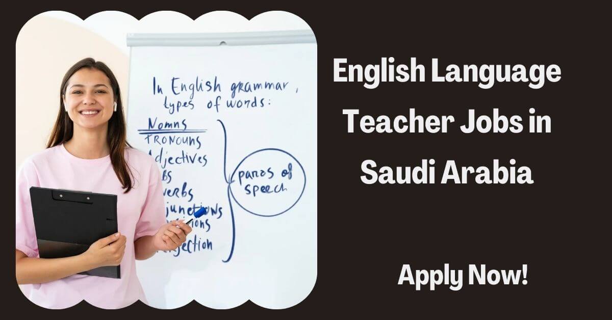 English Language Teacher Jobs in Saudi Arabia 2026