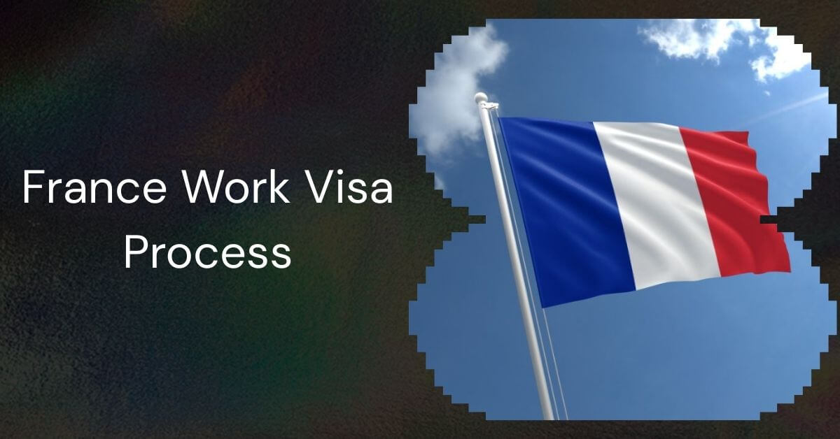 France Work Visa Process 2026