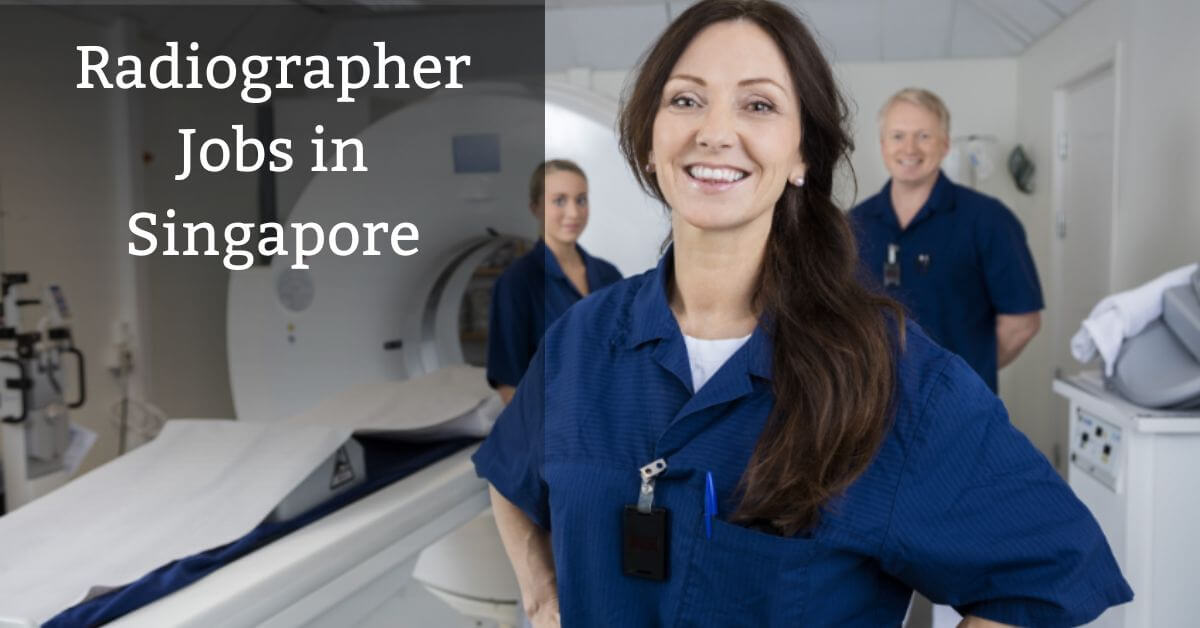 Radiographer Jobs in Singapore 2025 - Apply Now