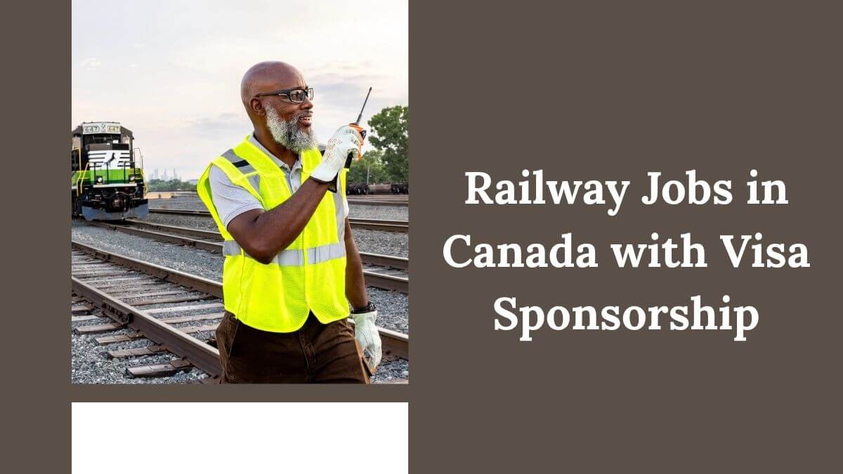 Railway Jobs in Canada with Visa Sponsorship - Apply Now