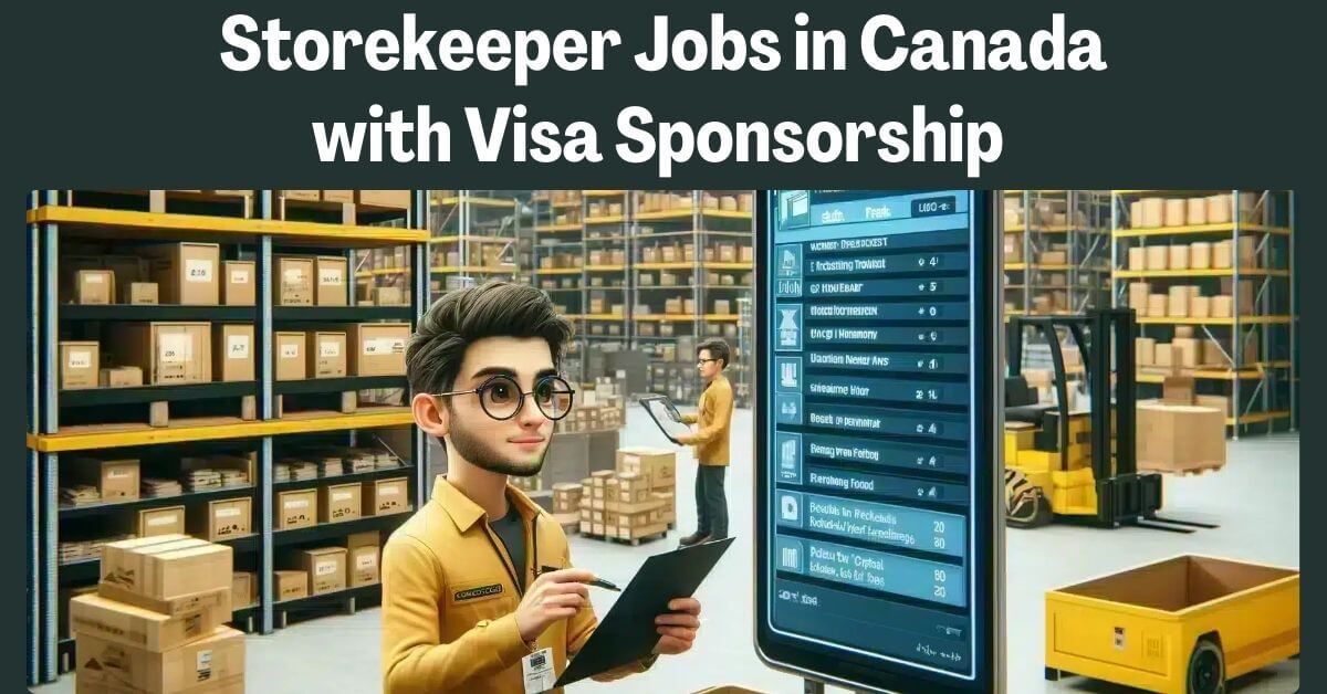 Storekeeper Jobs in Canada with Visa Sponsorship 2025