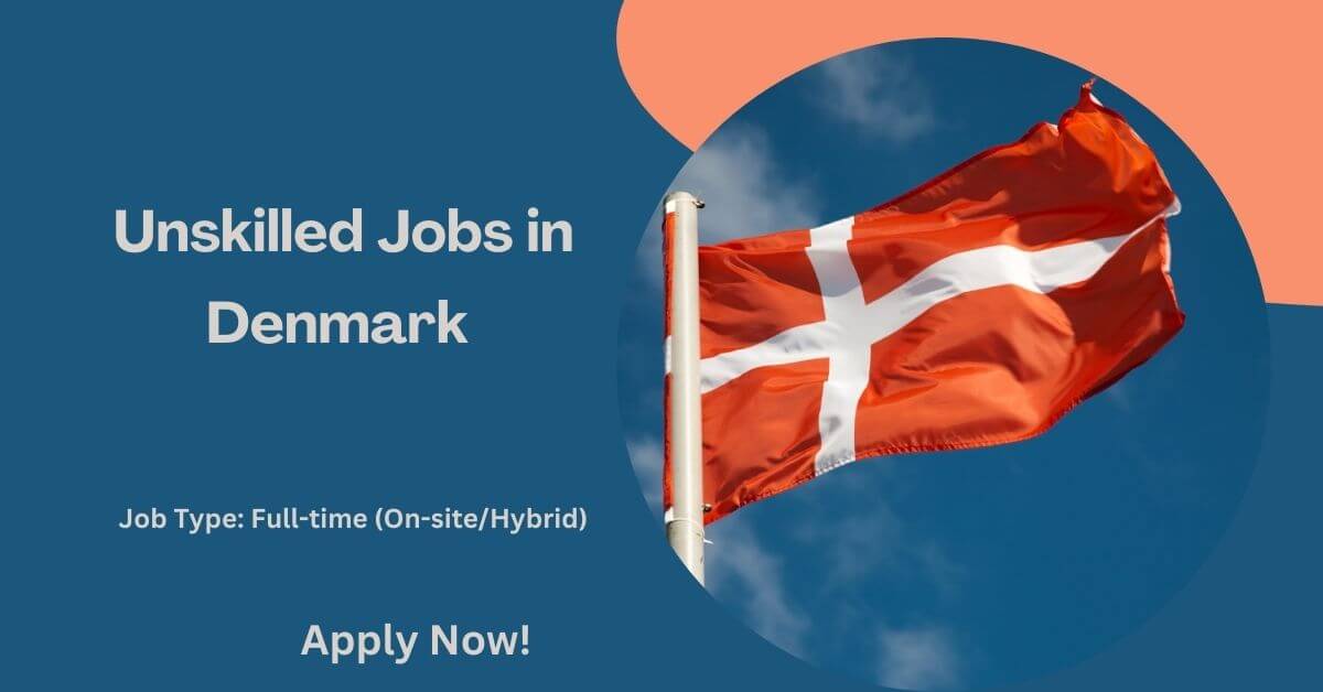 Unskilled Jobs in Denmark 2026