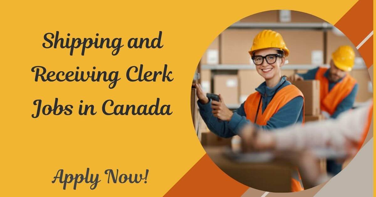 Shipping and Receiving Clerk Jobs in Canada 2026 - Apply Now