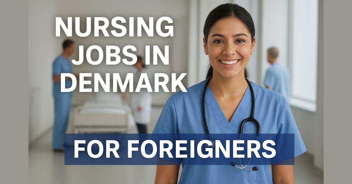 Nursing Jobs in Denmark For Foreigners 2026 - Apply Now