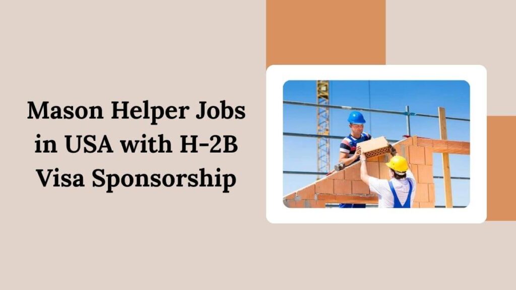 Mason Helper Jobs in USA with H-2B Visa Sponsorship 2026